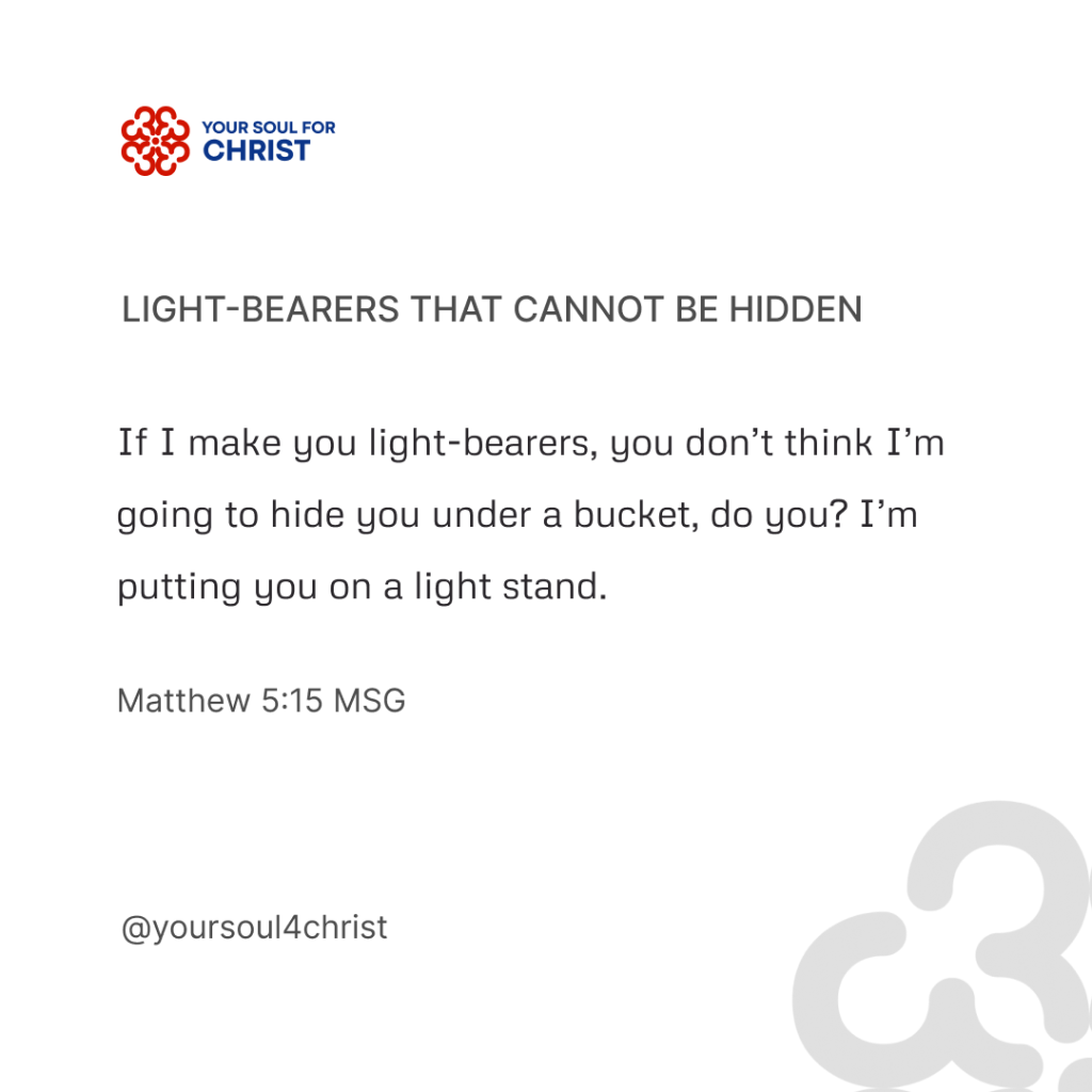 Light-Bearers That Cannot Be Hidden - YOURSOULFORCHRIST